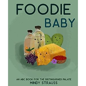 Foodie Baby: An ABC Book for the Distinguished Palate