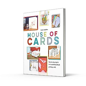 House of Cards: Step-by-Step Projects for Beautiful Handmade Greetings Cards