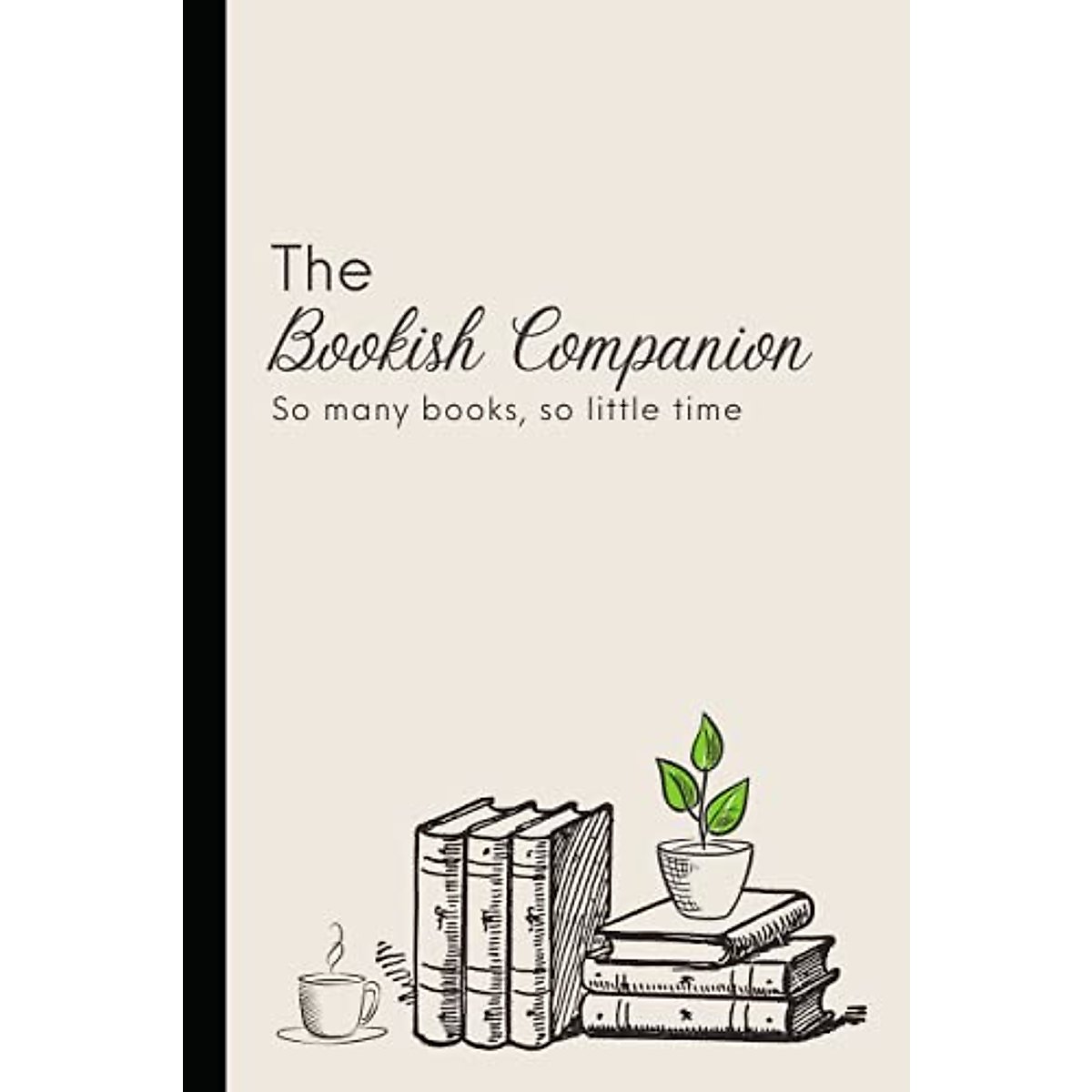The Bookish Companion (Mini) Reading Log and Notebook: 6" x 9" lined 120-page reading journal for book reviews and record keeping