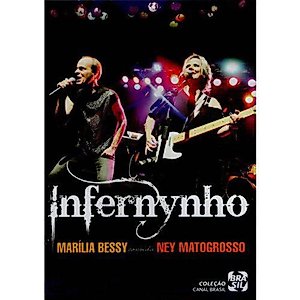 Infernynho (Digipack) (Canal Brasil) - Marilia Bessy Convida Ney Matogrosso