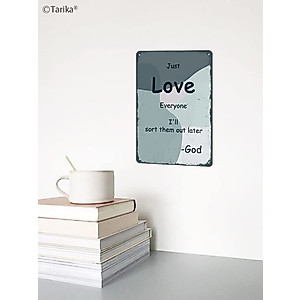 Just Love Everyone I'll Sort Them Out Later God 8X12 Inch Retro Look Tin Decoration Painting Sign for Home Kitchen Bathroom Farm Garden Garage Inspirational Quotes Wall Decor