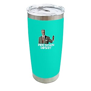 liabiliies Travel Coffee Tumbler 20 oz Pipe Down Dipshit Tumbler with Lid and Straw Insulated Tumblers Stainless Steel Tumbler Funny Gifts for Men