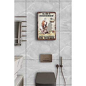 Finamille Basset Hound Dog Bathroom Tin Sign Roll Paper No Job is Finished Vintage Tin Sign for Toilet Bathroom Garden Bar Farm 12inchx8inch