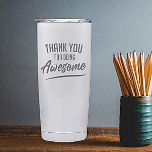 Thank you for Being Awesome 20oz Stainless Steel Tumbler - Thank you Gifts - Gifts for Women Coworker Gifts - Boss Gifts - Teacher Gifts - Thank You Gift for Best Friends - Gifts for Friends (White)