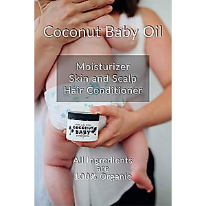 Coconut Baby Oil for Hair & Skin - Organic Moisturizer - All Natural - Massage - Sensitive Skin, Infant Scalp Thick, Dry Hair - with Sunflower & Grape Seed oils - 2 fl oz