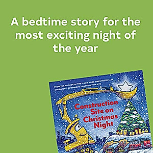 Construction Site on Christmas Night: (Christmas Book for Kids, Children's Book, Holiday Picture Book) (Goodnight, Goodnight, Construc)