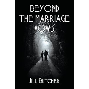 Beyond The Marriage Vows: A Novel of Love, Loss, and Dementia