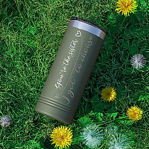 Cuptify You're the Sister I Got to Choose Skinny Tumbler with Lid Laser Engraved on Army Green 22 oz Insulated Stainless Steel Best Friend Birthday Gift For Women
