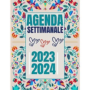 Agenda 2023-2024: Settimanale,18 mesi, luglio 2023-dicembre 2024, La settimana su una doppia pagina, calendario mensile e settimanale (Italian Edition)