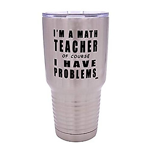 Rogue River Tactical Funny Math Teacher Problems Large 30oz Stainless Steel Travel Tumbler Mug Cup w/Lid School Professor Teaching Educator Gift