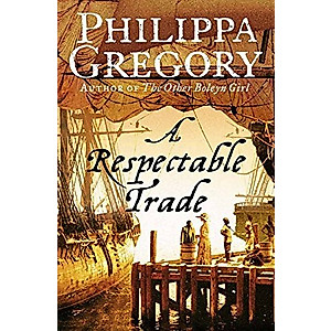 A Respectable Trade by Gregory, Philippa (2006) Paperback
