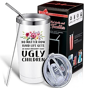 Patelai Funny Mom Gifts At Least You Don't Have Ugly Children Coffee Mug Novelty Birthday Gifts for Moms Grandma Wife Sister Aunt Friends 20 oz Mug Tumbler with Lid and Straw Brush