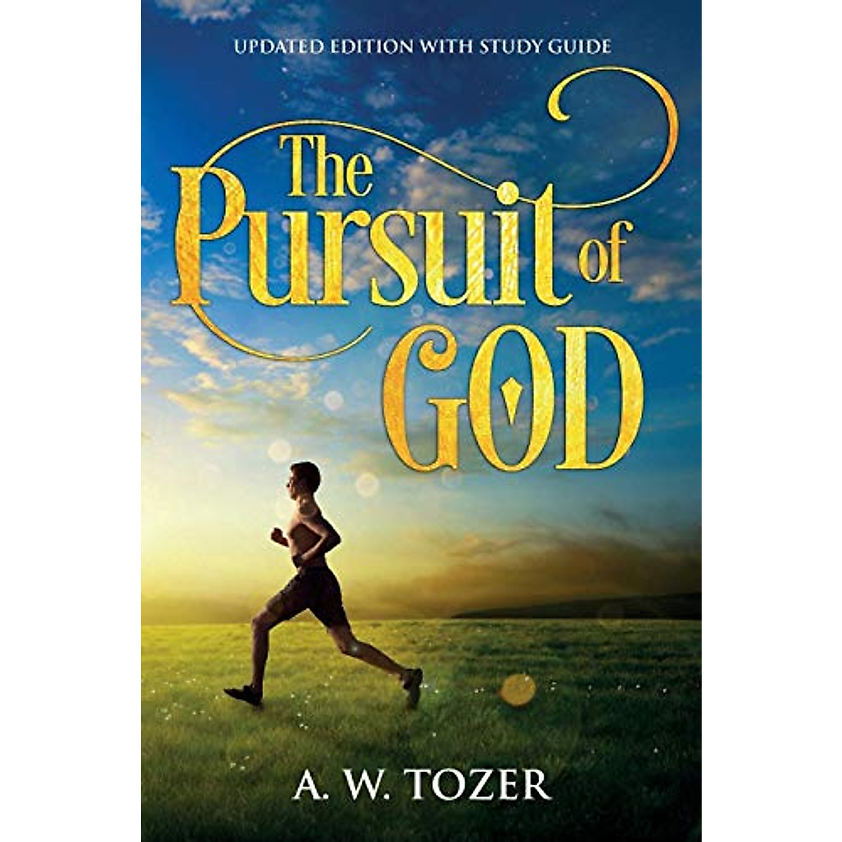 The Pursuit of God: Updated Edition with Study Guide