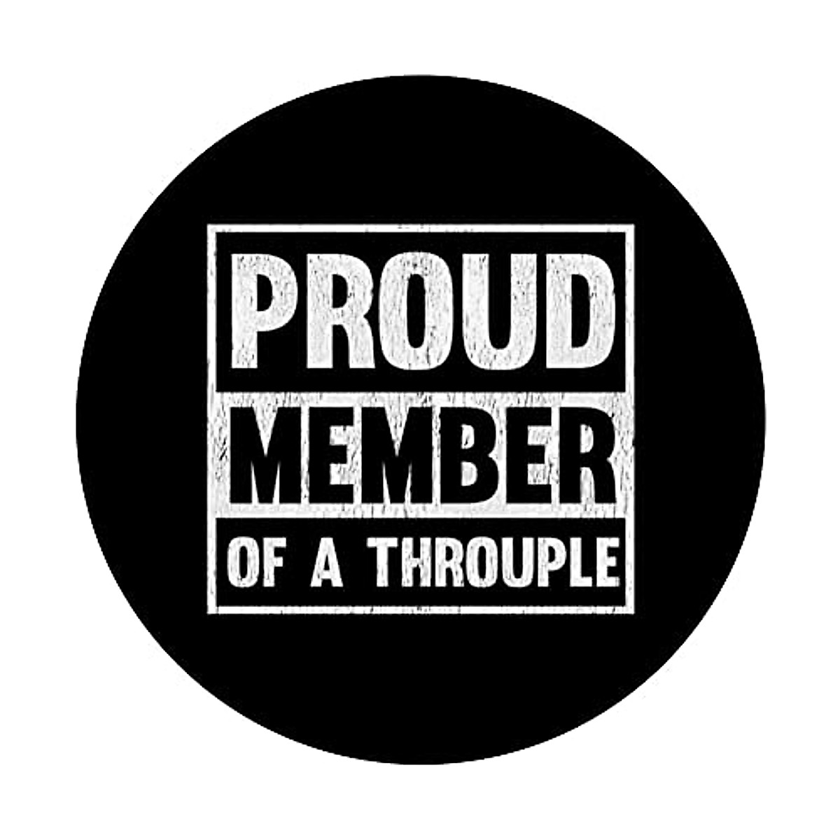 Proud Member Of A Throuple Polyamory Polymerous PopSockets Swappable PopGrip