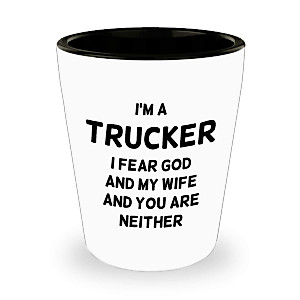 Trucker Shot Glass - I'm a Trucker - Sarcasm Truck Driver Birthday Christmas Unique Gift For Him, Men, Women, Friends, Coworkers
