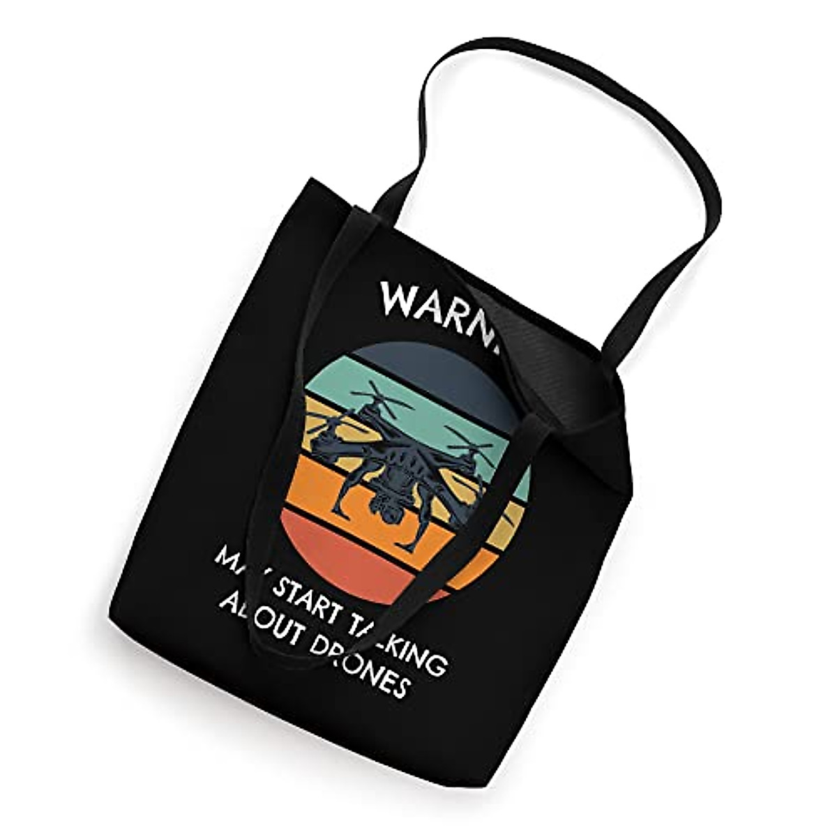 Warning May Start Talking About Drones Quadrocopter Drone Tote Bag