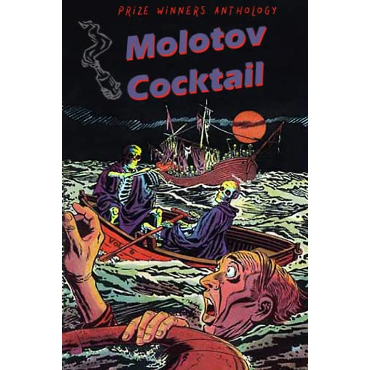 The Molotov Cocktail: Prize Winners Anthology Vol. 6
