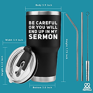 Be Careful Or You'll End Up In My Sermon Vacuum Insulated Tumbler (30 oz) Pastor Gifts Warning Mug Preacher Minister Appreciation Ordination Funny Tumblers with Lid and Straw Christmas Drinkware