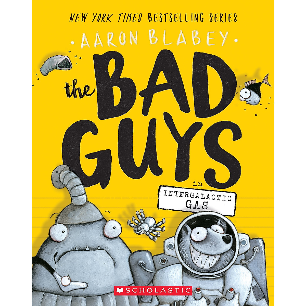 The Bad Guys in Intergalactic Gas (The Bad Guys #5) (5)