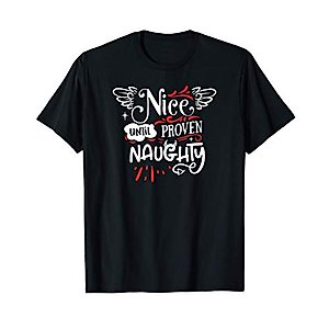 Funny Christmas Gift Santa's List Nice Until Proven Naughty T-Shirt