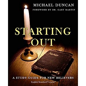 Starting Out: A Study Guide for New Believers