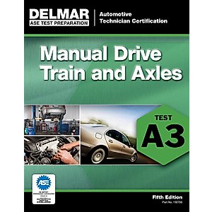 ASE Test Preparation- A3 Manual Drive Trains and Axles (ASE Test Preparation: Automobile Certification Series)
