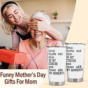 Crap. Turns Out This Is My Circus & These Are My Monkeys Funny Mothers Day Gifts for Mom, Mommy, Mother – Sarcastic Funny Mom Gifts from Daughter Son Funny Mom Tumbler With Lid 20oz Travel Coffee Cup