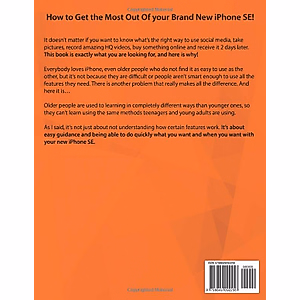 iPhone SE Seniors Guide: The Most Simple and Updated Manual for the Non-Tech-Savvy to Learn How to Use your New Smartphone in No Time (Tech guides for Seniors)