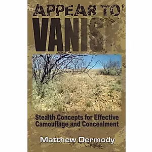 Appear to Vanish: Stealth Concepts for Effective Camouflage and Concealment