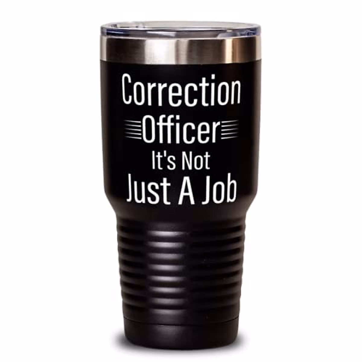 Correctional Officer Tumbler 30oz, Correction Officer. It's not just a Job, Travel Mug, Vacuum Insulated Stainless Steel Coffee Tumbler For Correctional Officer