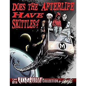 Does the Afterlife Have Skittles? - The 6th Candorville Collection