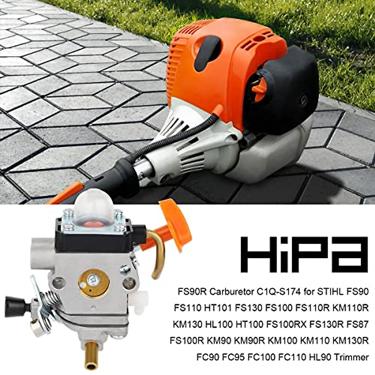 Hipa FS90R Carburetor C1Q-S174 for STIHL FS90 FS110 HT101 FS130 FS100 FS110R KM110R KM130 HL100 HT100 FS100RX FS130R FS87 FS100R KM90 KM90R KM100 KM110 KM130R FC90 FC95 FC100 FC110 HL90 Trimmer