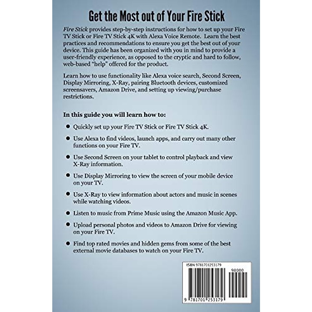 Fire Stick: A Step by Step Guide and Quick Tips for Getting the Most out of Your Fire Stick with Alexa Voice Remote