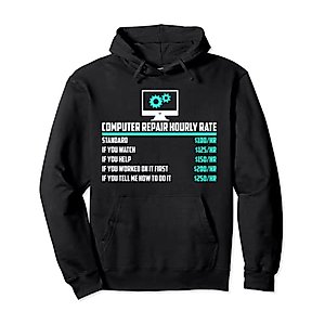 Computer Repair Hourly Rate, Computer Repair Geek Tshirt Pullover Hoodie