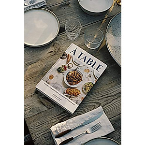 A Table: Recipes for Cooking and Eating the French Way