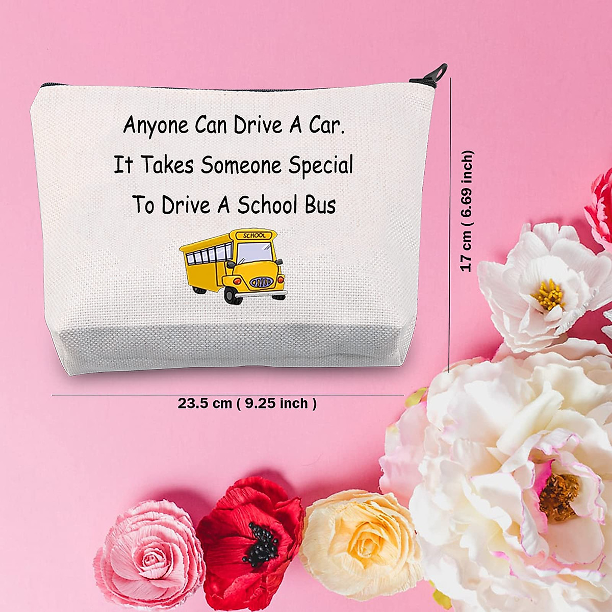 TSOTMO School Bus Driver Gift Drive Safe Cosmetic Bag Anyone can drive a car.It takes someone special to drive a school Bus Thank You Gift For Bus Driver (School Bus)