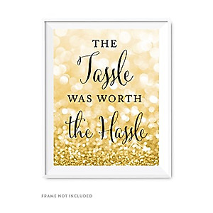 Andaz Press Graduation Party Signs, Glitzy Gold Glitter, 8.5x11-inch, The Tassle was Worth The Hassle, 1-Pack