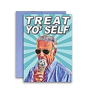 Joe Biden Inspired Parody Card Treat Yo' Self Birthday Celebration Congrats Card 5x7 inches w/Envelope