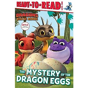 The Mystery of the Dragon Eggs: Ready-to-Read Level 1 (DreamWorks Dragons: Rescue Riders)
