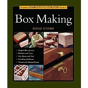 Tauntons Complete Illustrated Guide to Box Making