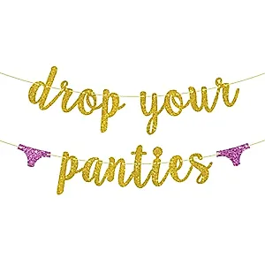 Drop Your Panties Banner Gold Glitter Bacheloretter, Lingerie Shower, Wedding Birthday Party Decorations Banner Sign