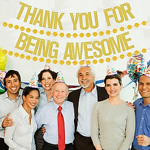 Pre-Strung Thank You for Being Awesome Gold Glitter Banner,NO NEED DIY Cute Banner Sign with 2PCS Hanging Circle Dot Streamer for Graduation Retirement Going Away Office Work Job Change Goodbye Party