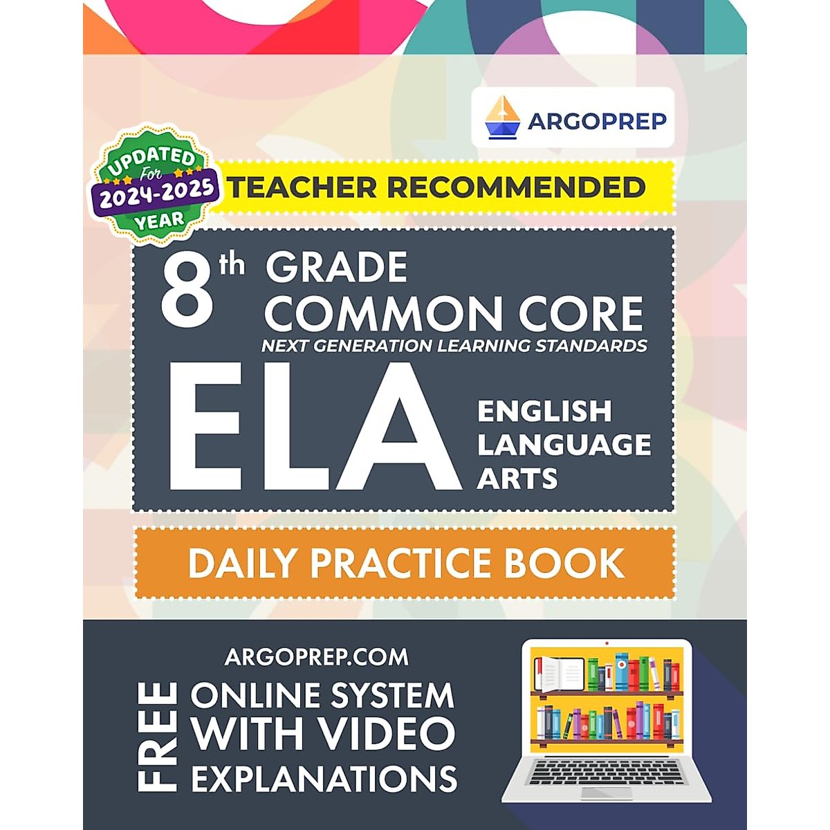 8th Grade Common Core ELA (English Language Arts): Daily Practice Workbook | 300+ Practice Questions and Video Explanations | Common Core State ... Standards Aligned (NGSS) ELA Workbooks)