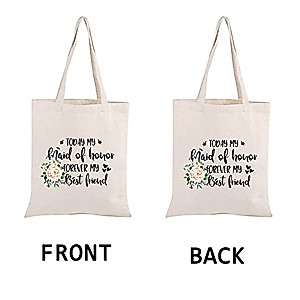 Maid of Honor Proposal Gift Today My Maid Of Honor Forever My Best Friend Tote Bag Bridesmaid Gift (Today My Maid Tote B)