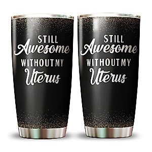 Still Awesome Without My Uterus Tumbler, Hysterectomy, Surgery Stainless Steel 20oz Tumbler (20oz)