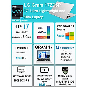 LG Gram 17 17Z95P Ultra-Lightweight 17" QHD+ IPS (Intel i7-1195G7, 32GB RAM, 1TB PCIe SSD) Military Grade Business Laptop, 19.5hr Battery, Backlit KB, 2 x Thunderbolt 4, Webcam, Windows 11 Home