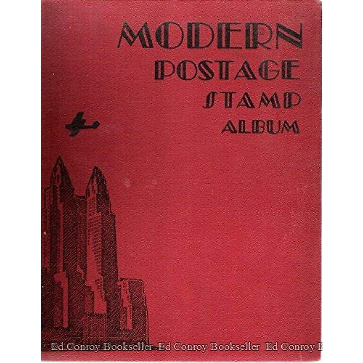 The Modern Postage Stamp Album Provides spaces for innumerable varieties of the lower priced, readily obtainable Postage Stamps