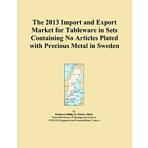 The 2013 Import and Export Market for Tableware in Sets Containing No Articles Plated with Precious Metal in Sweden