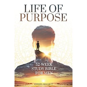 Life Of Purpose: 52-Week Study Bible for Men