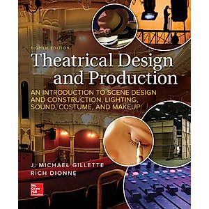 Loose Leaf for Theatrical Design and Production: An Introduction to Scene Design and Construction, Lighting, Sound, Costume, and Makeup